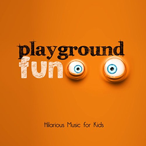 Play PLAYGROUND FUN Hilarious Music for Kids by VARIOUS ARTISTS on ...