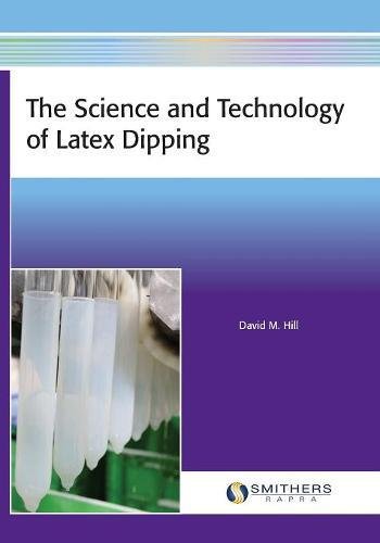 Amazon.com: The Science and Technology of Latex Dipping: 9781909030053 ...