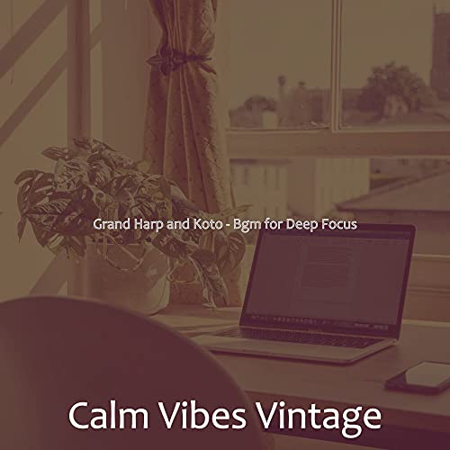 Grand Harp and Koto - Bgm for Deep Focus de Calm Vibes Vintage en Amazon Music Unlimited