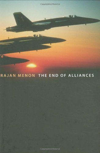 The End of Alliances - Kindle edition by Menon, Rajan. Politics ...