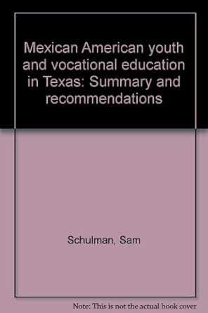 Mexican American youth and vocational education in Texas: Summary and ...