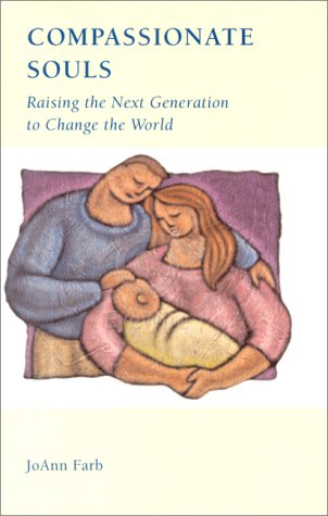 Compassionate Souls: Raising the Next Generation to Change the World ...