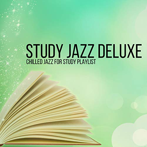 Play Chilled Jazz for Study Playlist by Study Jazz Deluxe on Amazon Music