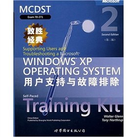 The MCDST the success classic: MicrosoftWindowsXP user support and troubleshooting (2nd edition ...