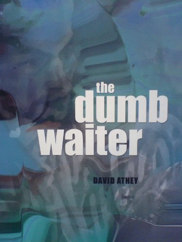 The Dumb Waiter eBook : Athey, David: Amazon.co.uk: Books