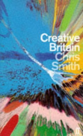 Creative Britain: Amazon.co.uk: Smith, Chris: 9780571196654: Books