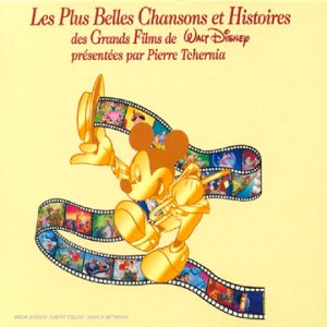 Les Plus Belles Chansons Et Histoires des Films De Walt Disney ...