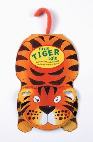Little Tiger Tale (Bendy Tales): Butterfield, Moira, Corke, Estelle ...