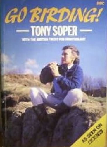 Go Birding: Soper, Tony: 9780563206507: Amazon.com: Books