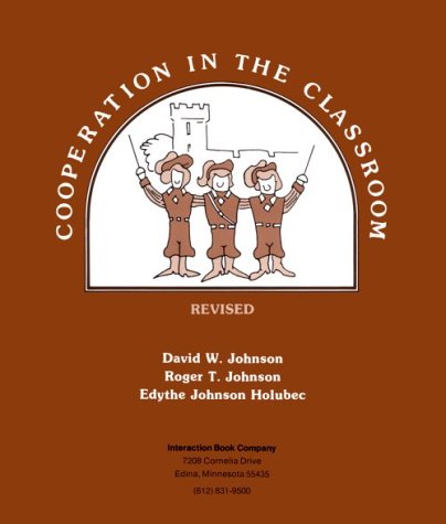 Cooperation in the Classroom Revised edition: Johnson, David W ...