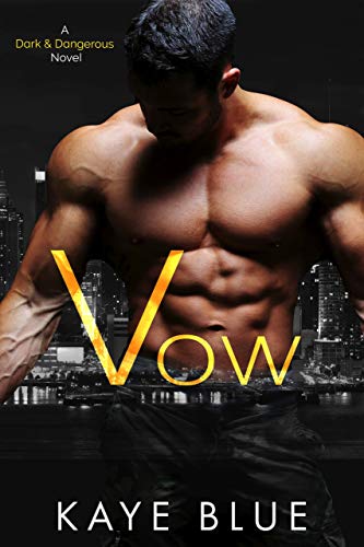 Vow (Dark and Dangerous Book 3) eBook : Blue, Kaye: Amazon.co.uk ...