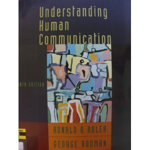 Understanding Human Communication 9th Edition (Ninth Edition): Ronald B. Adler: Amazon.com: Books