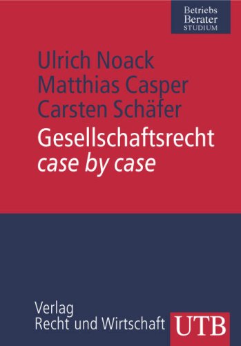 Gesellschaftsrecht (Case by case) : Noack, Ulrich, Casper, Matthias ...