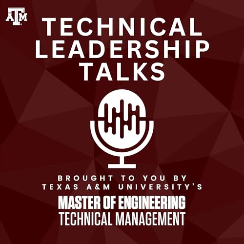 Technical Leadership Talks : Texas A&M University's Master of ...
