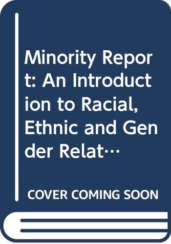 The Minority report: An introduction to racial, ethnic, and gender ...