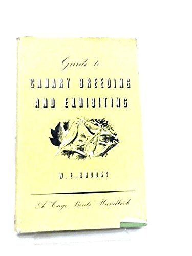 Guide to Canary Breeding and Exhibiting: Amazon.com: Books