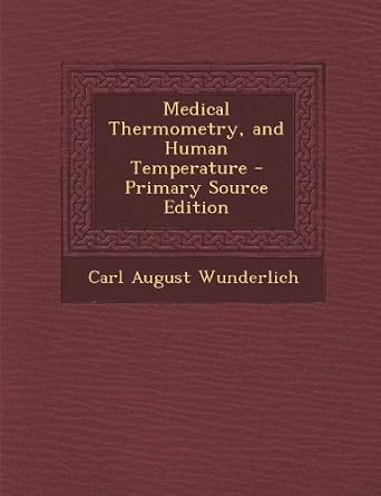 Medical Thermometry, and Human Temperature - Primary Source Edition ...