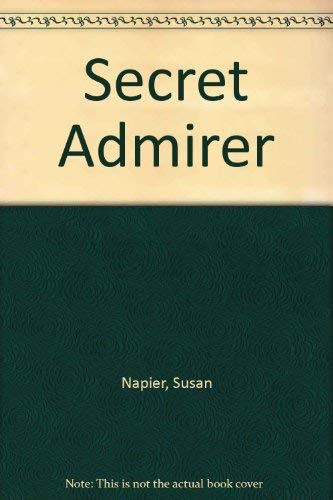 Secret Admirer: Napier, Susan: 9780263133578: Amazon.com: Books