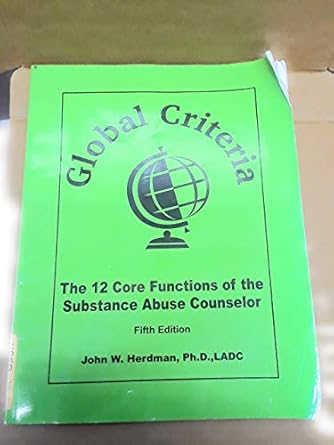 Global Criteria: The 12 Core Functions of the Substance Abuse Counselor ...