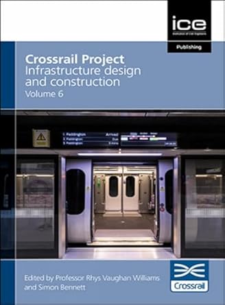 Buy Crossrail Project: Infrastructure Design and Construction Volume 6 ...