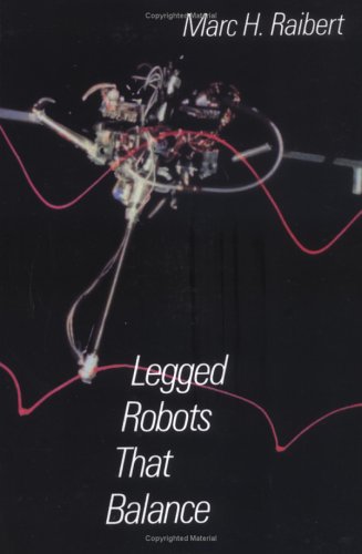Legged Robots That Balance: Raibert, Marc H.: 9780262681193: Amazon.com ...