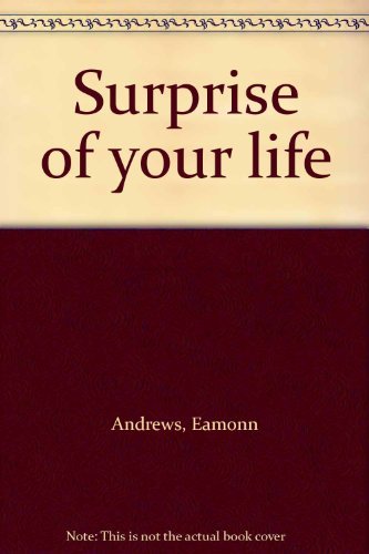 Surprise of your life: Andrews, Eamonn; Crawshaw, Jack: 9780905018928 ...
