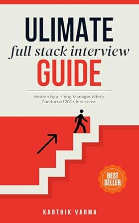 Amazon.com: Ultimate Full Stack Interview Guide: Written by a Hiring Manager Who’s Conducted 200 ...
