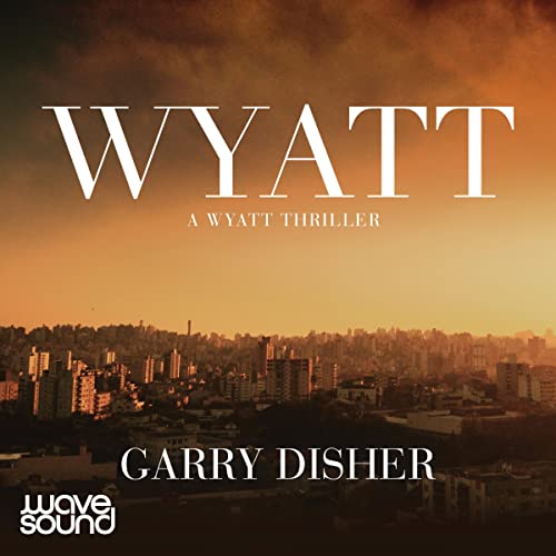 Amazon.com: Wyatt: Wyatt, Book 7 (Audible Audio Edition): Garry Disher ...