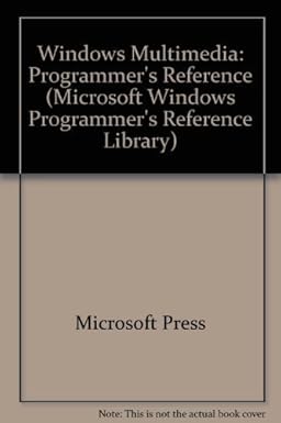 Microsoft Windows Multimedia Programmer's Reference (Microsoft Windows Programmer's Reference ...