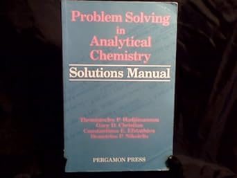 Problem Solving in Analytical Chemistry: Solutions Manual : Buy Online ...