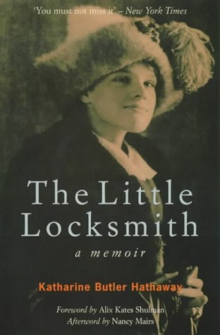 The Little Locksmith: A Memoir: Katharine Butler Hathaway ...