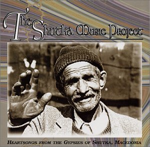 Various Artists - The Shutka Music Project: Heartsongs from the Gypsies ...