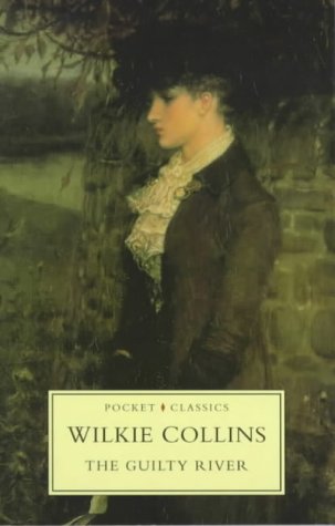 The Guilty River (Pocket Classics Series): Collins, Wilkie: 9780750900102: Amazon.com: Books