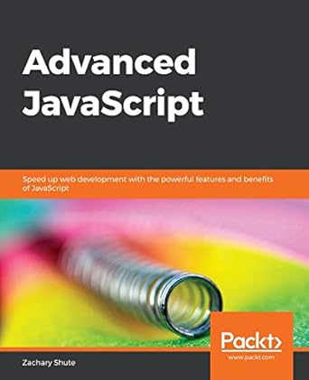 Advanced JavaScript: Speed up web development with the powerful ...