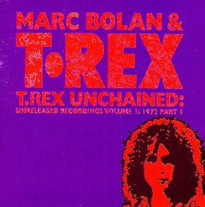 Bolan, Marc, T-Rex - Unchained 1 - Amazon.com Music