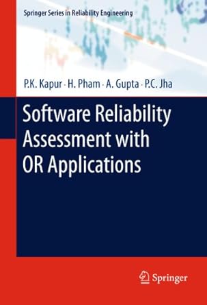 Software Reliability Assessment with OR Applications (Springer Series ...