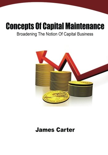 Concepts Of Capital Maintenance: Broadening The Notion Of Capital ...