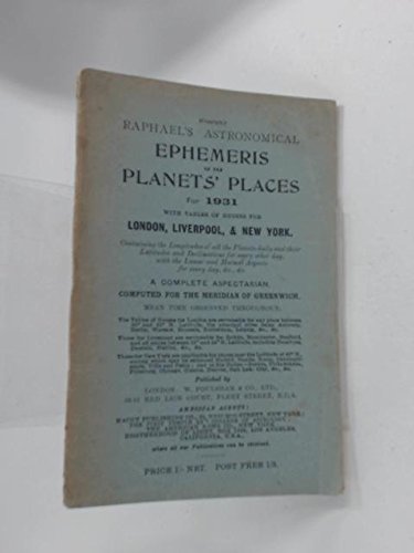 Raphael's Astronomical Ephemeris of the Planets' Places for 1931 ...