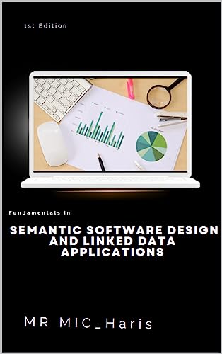 Semantic Software Design And Linked Data Applications A New Theory Of 6938