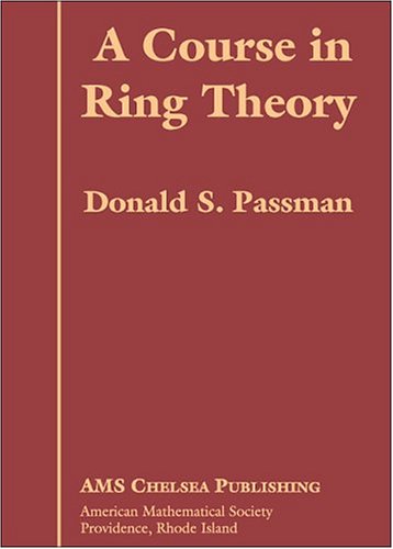 A Course in Ring Theory: Passman, Donald S.: 9780821836804: Amazon.com ...