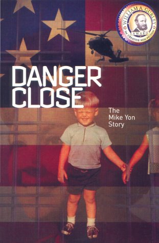 Danger Close: The Mike Yon Story: Yon, Mike: 9780967512327: Amazon.com ...