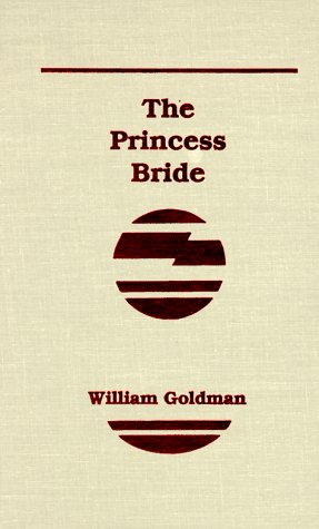 Princess Bride: S. Morgenstern's Classic Tale of True Love and High ...