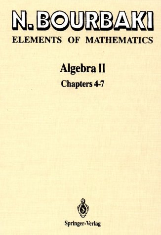 Algebra II: Chapters 4-7 (Elements of Mathematics): Nicolas Bourbaki ...