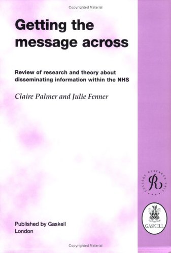 Getting the Message Across: Claire Palmer, Julie Fenner: 9781901242362 ...
