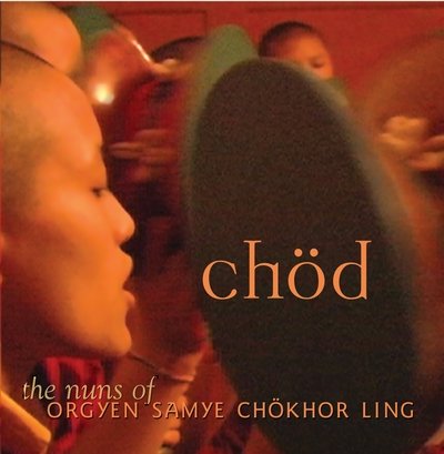 CHÖD - The Bellowing Laugh of the Dakini by Rigzin Jigme Lingpa: The ...