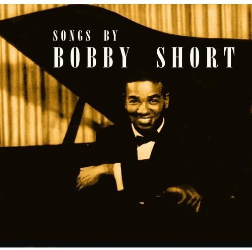 SHORT,BOBBY - Songs of Bobby Short - Amazon.com Music