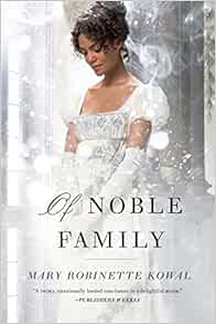 Of Noble Family (Glamourist Histories, 5): KOWAL, MARY ROBINETTE: 9780765378378: Amazon.com: Books