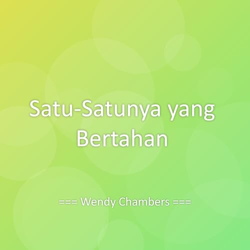 Satu-Satunya yang Bertahan by Wendy Chambers on Amazon Music - Amazon.com