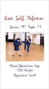 Koo Self Defense - Series A Tape 17: A Hybrid of 150 Continuous Kicks ...
