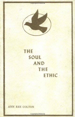 Amazon.com: The Soul and the Ethic: 9780917187070: Colton, Ann Ree: Books